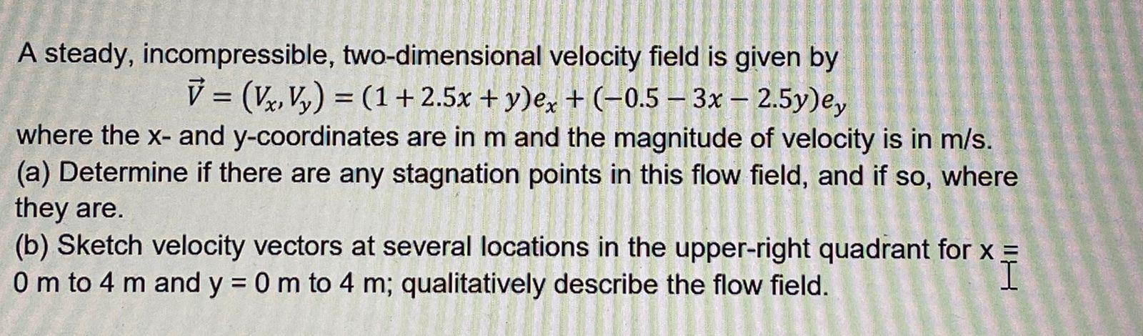 Solved A steady, incompressible, two-dimensional velocity | Chegg.com
