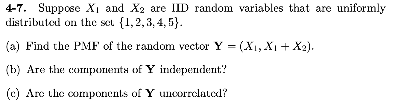 Solved 4-7. Suppose X1 and X2 are IID random variables that | Chegg.com