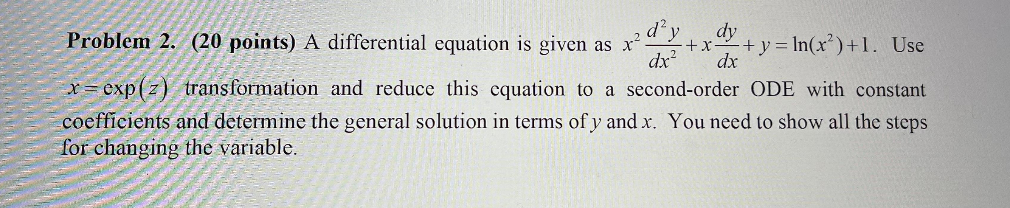 Solved Problem 2. (20 points) A differential equation is | Chegg.com