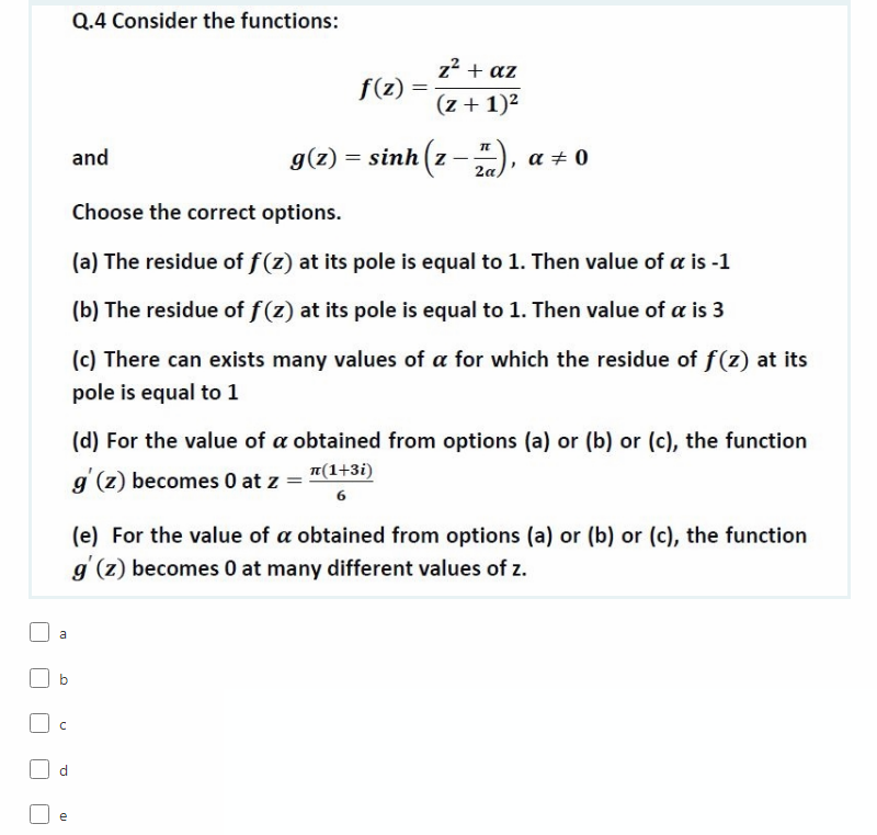 Solved Q.4 Consider the functions: za + az f(z) = (z + 1)2 | Chegg.com