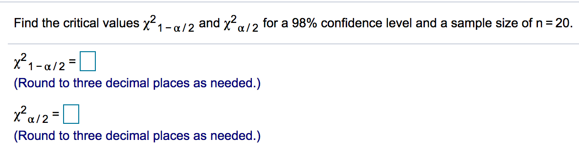 Solved Find the critical values x2-012 and x?cvn for a 98% | Chegg.com