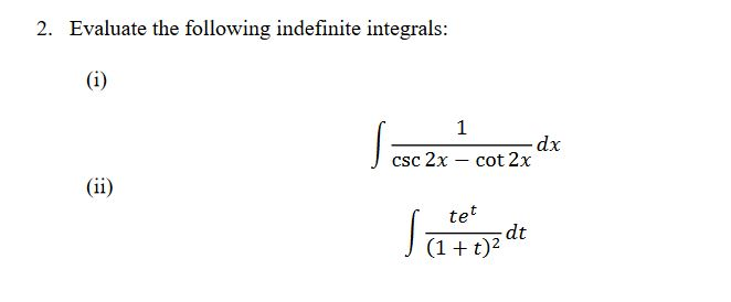 Solved 2. Evaluate the following indefinite integrals: 1 dx | Chegg.com