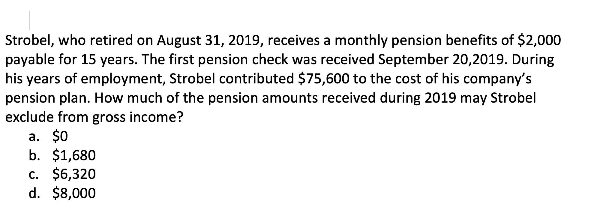 Solved Strobel, who retired on August 31, 2019, receives a | Chegg.com