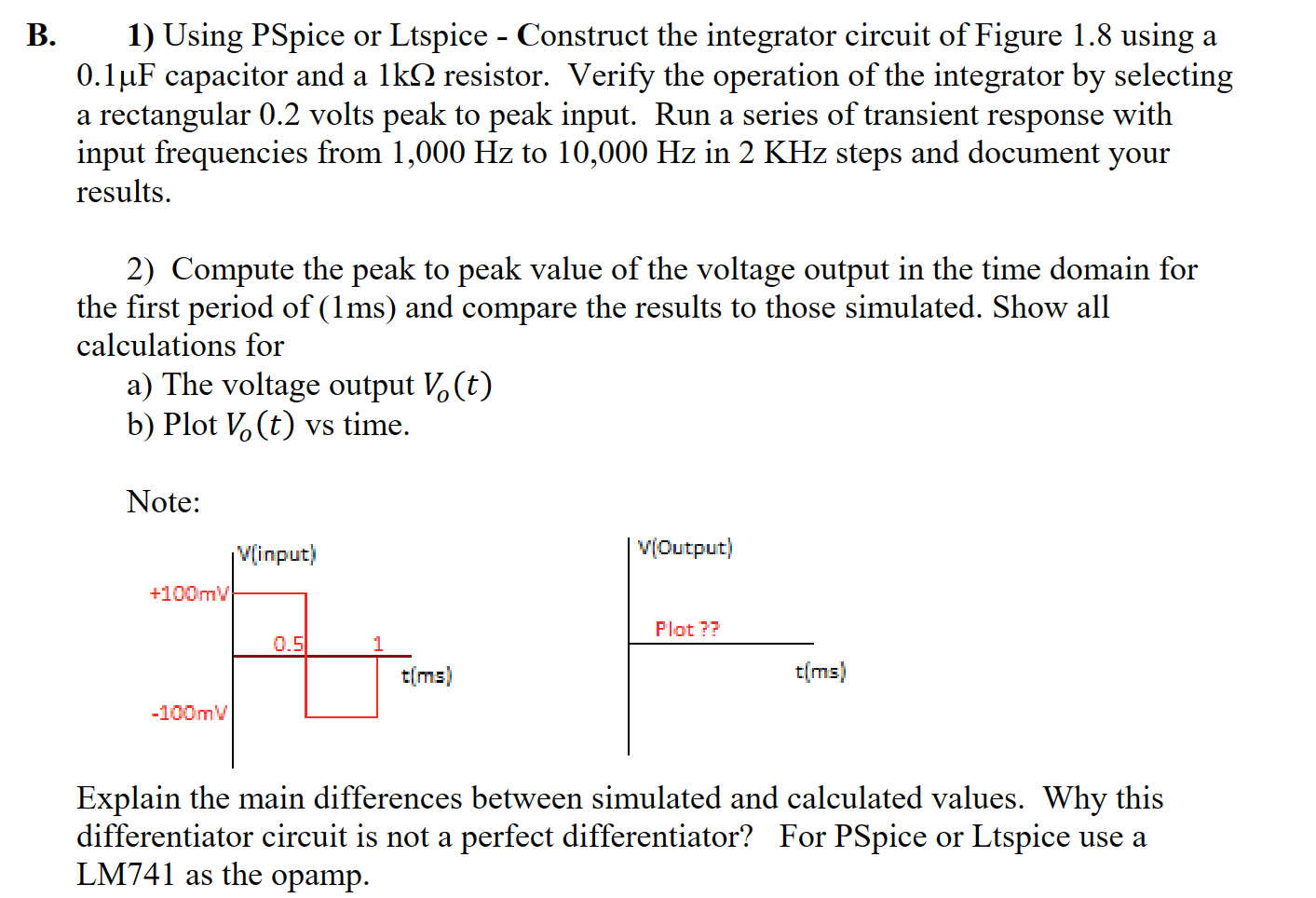 1) Using PSpice or Ltspice - Construct the integrator | Chegg.com