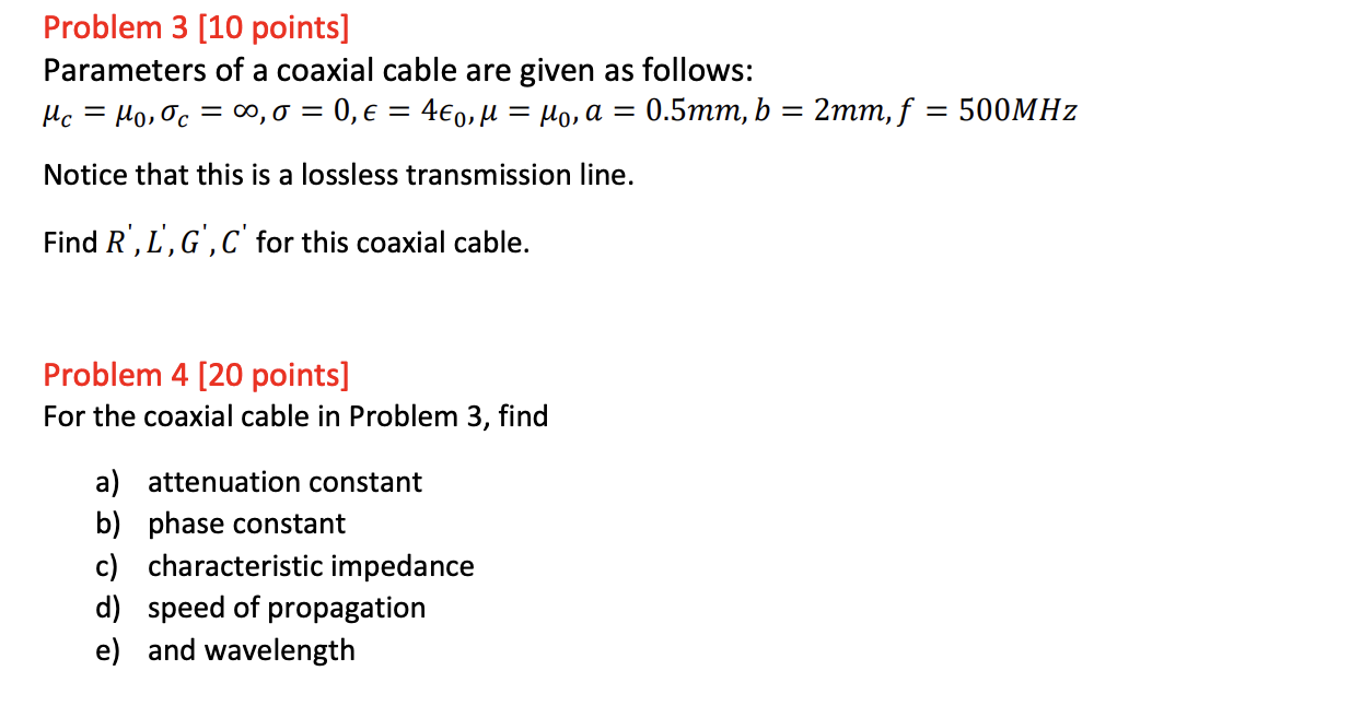 Solved Problem 3 [10 points] Parameters of a coaxial cable | Chegg.com
