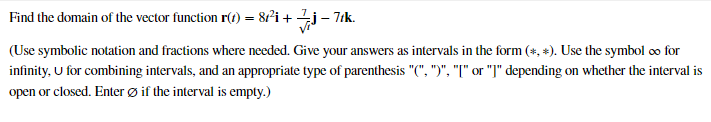 Solved Find the domain of the vector function | Chegg.com
