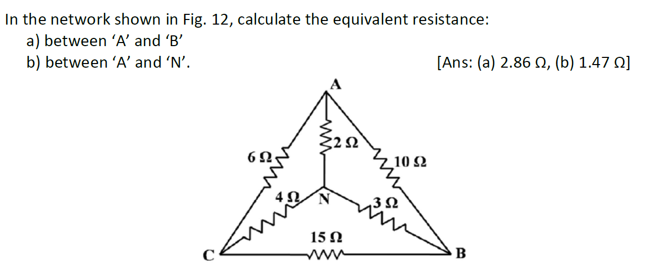 In the network shown in Fig. 12, ﻿calculate the | Chegg.com
