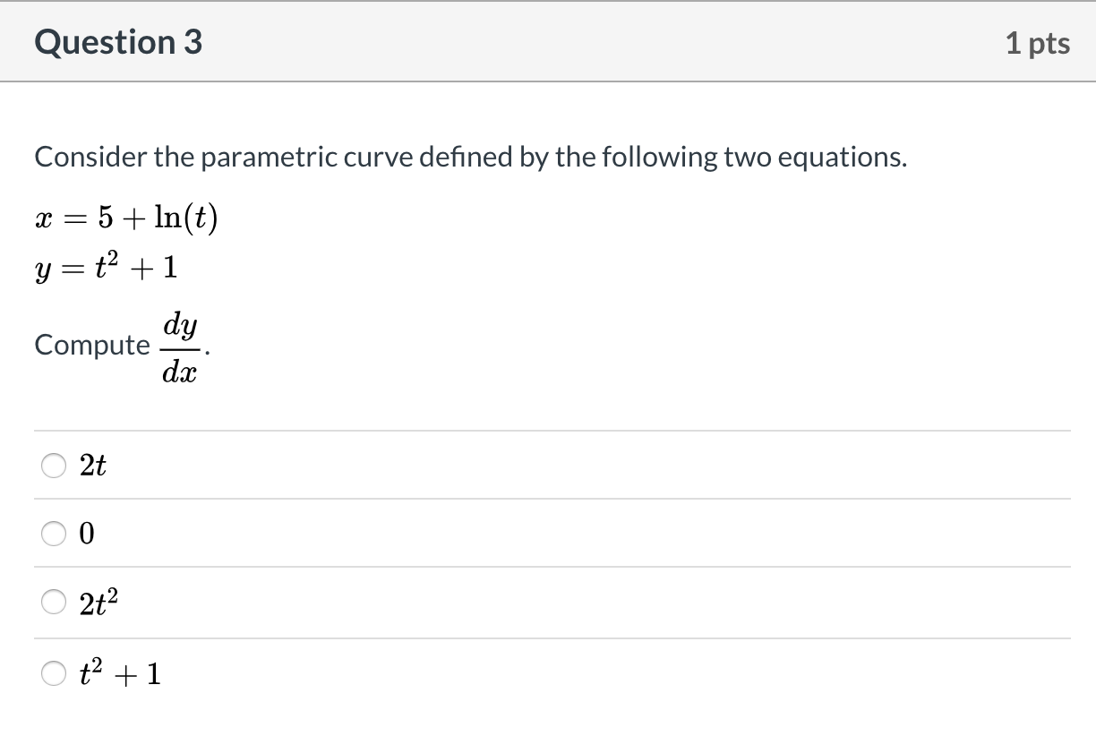Solved Question 3 1 pts Consider the parametric curve | Chegg.com