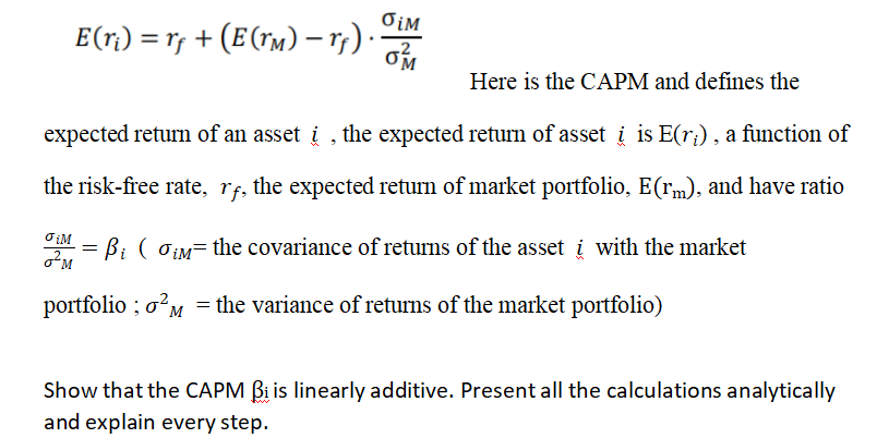 E(ri) = rf + (E(rm) – rf) OiM OM Here is the CAPM and | Chegg.com