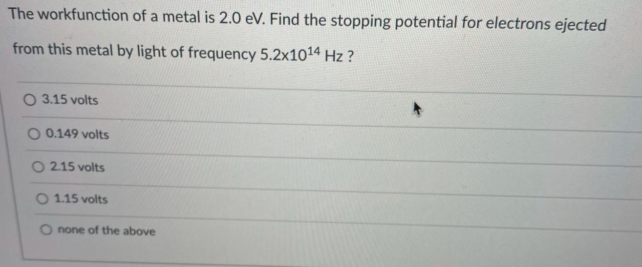Solved The workfunction of a metal is 2.0 eV. Find the | Chegg.com