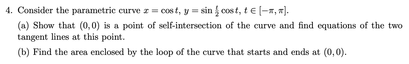 Solved Consider the parametric curve x = cos(t), y = | Chegg.com