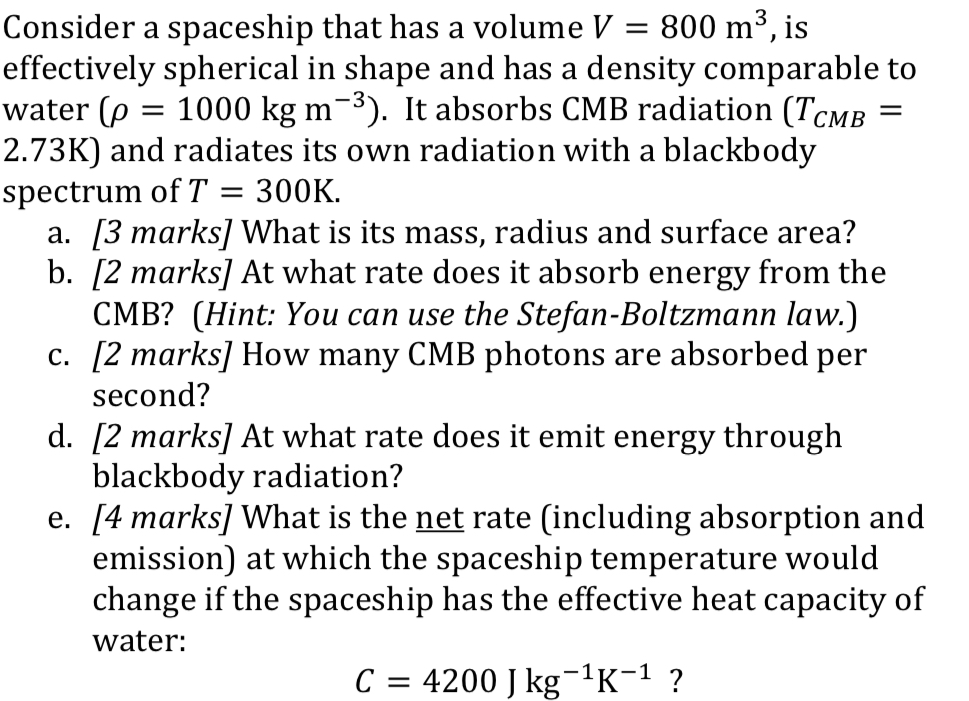 Solved Consider a spaceship that has a volume V=800 m3, is | Chegg.com