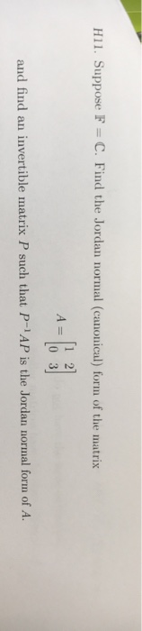 Solved H11. Suppose F C. Find the Jordan normal (canonical) | Chegg.com