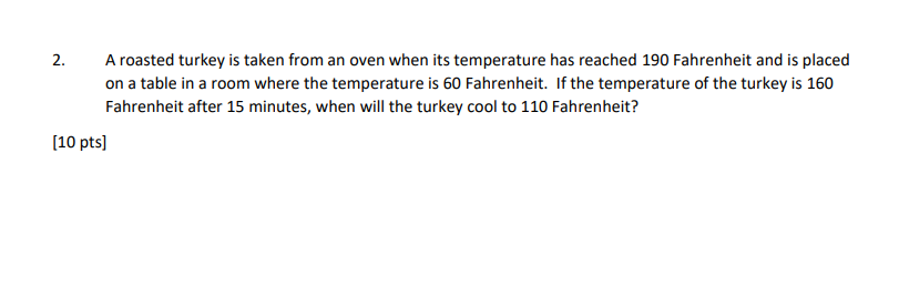Solved A roasted turkey is taken from an oven when its | Chegg.com