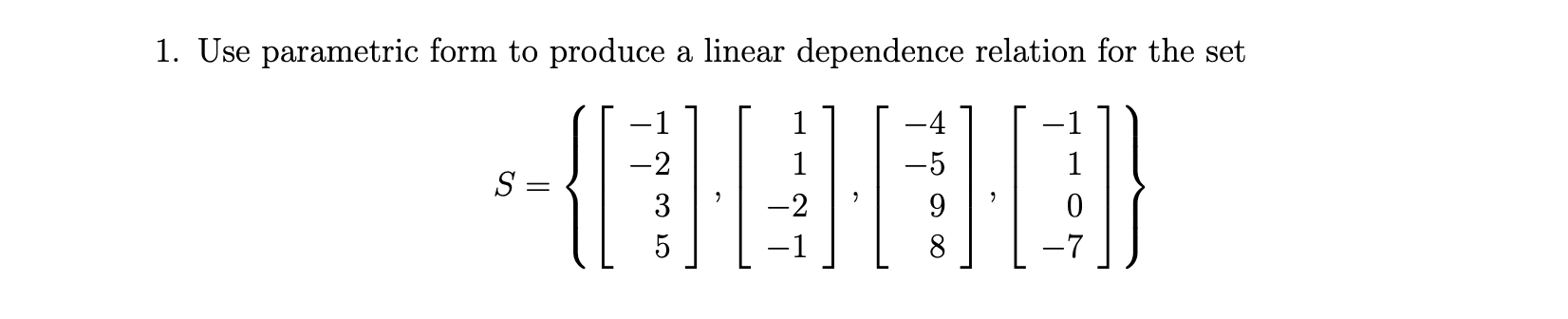 Solved Use parametric form to produce a linear dependence | Chegg.com