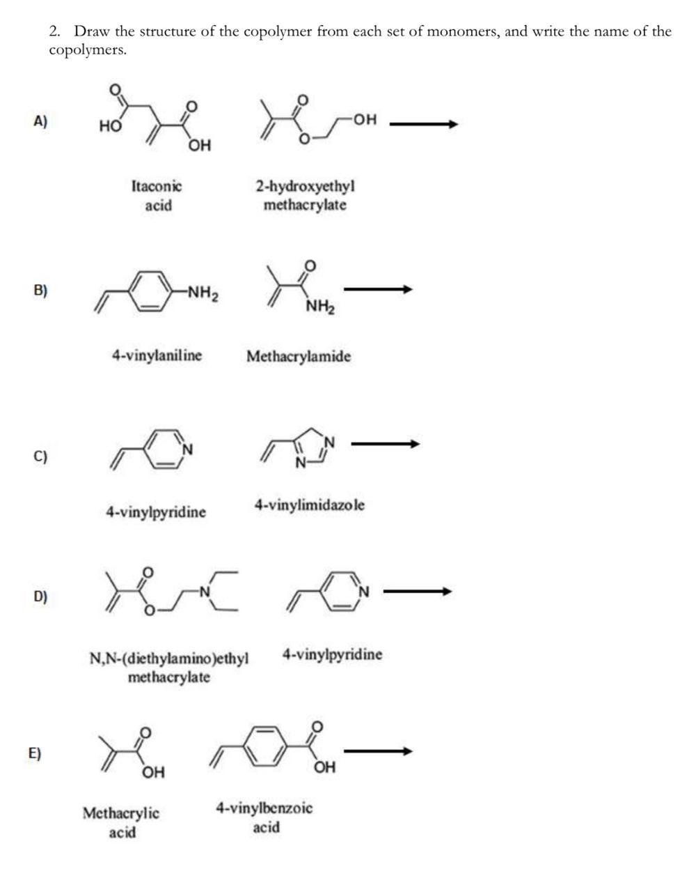 Solved 2. Draw the structure of the copolymer from each set | Chegg.com