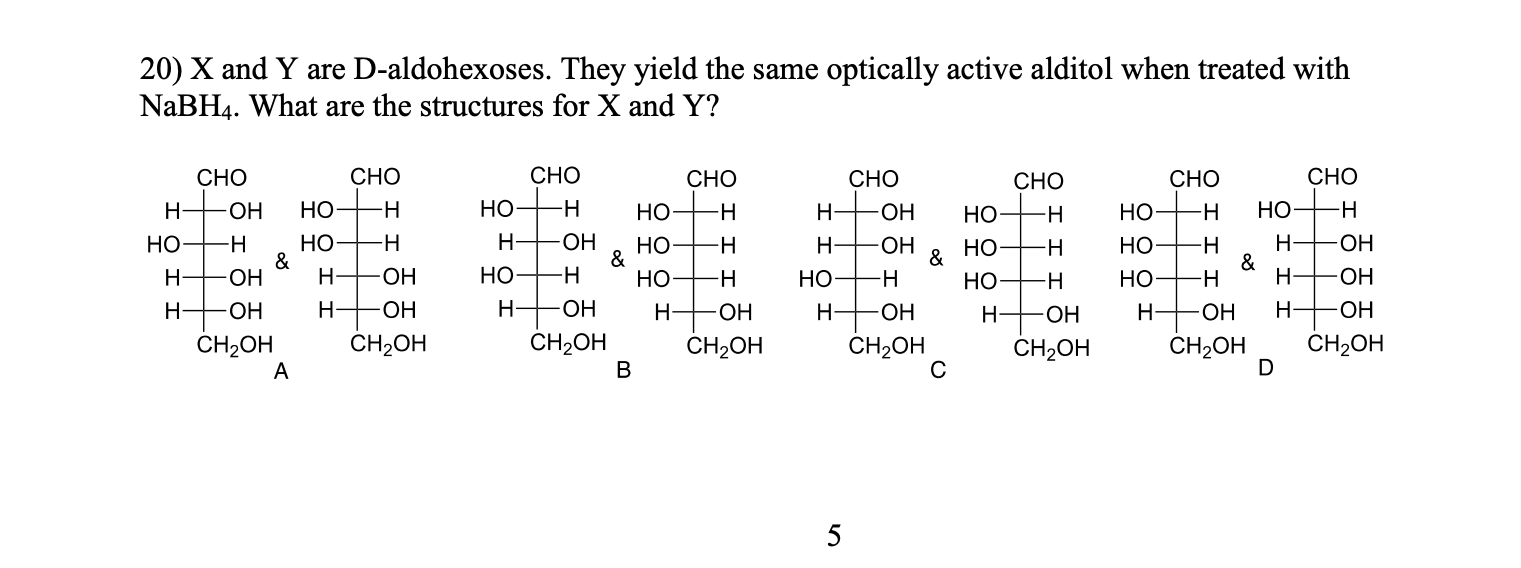 Solved 20) X and Y are D-aldohexoses. They yield the same | Chegg.com