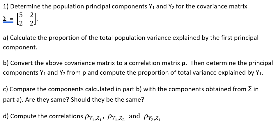 Solved 1) Determine the population principal components Y1 | Chegg.com