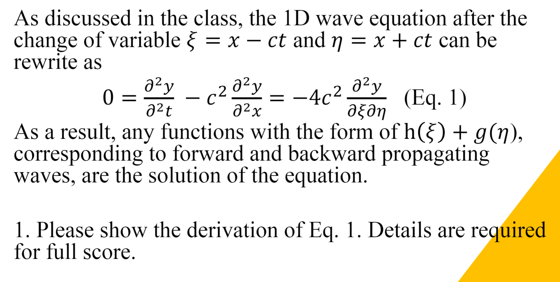 Solved As discussed in the class, the 1D wave equation after | Chegg.com