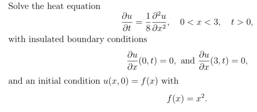 Solved Solve the heat equation ∂t∂u=81∂x2∂2u,00, with | Chegg.com