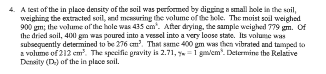 Solved 4. A test of the in place density of the soil was | Chegg.com