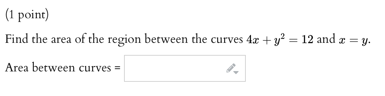 Solved (1 point) Find the area of the region between the | Chegg.com