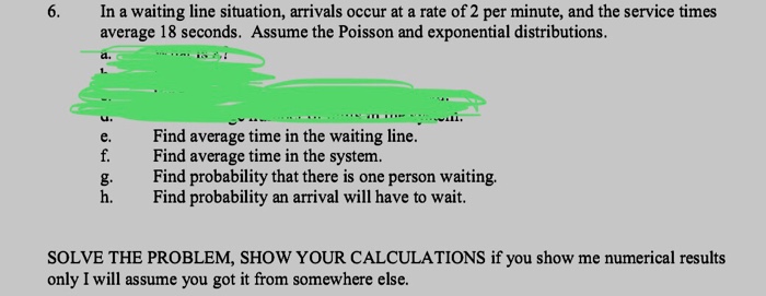 Solved 6. In a waiting line situation, arrivals occur at a | Chegg.com