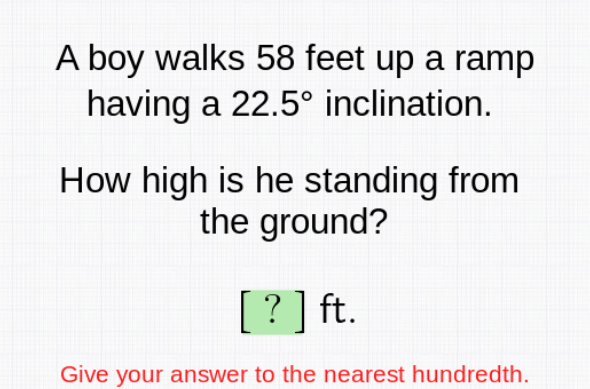 Solved a A boy walks 58 feet up a ramp having a 22.5° | Chegg.com