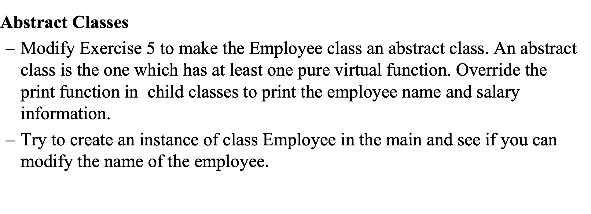 Solved Abstract Classes - Modify Exercise 5 to make the | Chegg.com