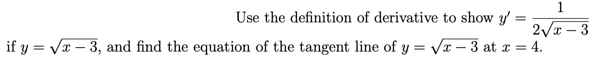 Solved Use the definition of derivative to show y' if y= Vx | Chegg.com