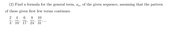 Solved (2) Find a formula for the general term, an, of the | Chegg.com