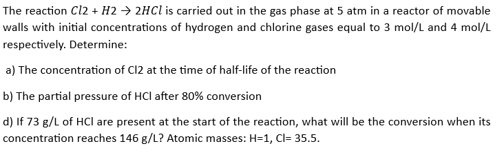 Solved The reaction Cl2+H2→2HCl is carried out in the gas | Chegg.com