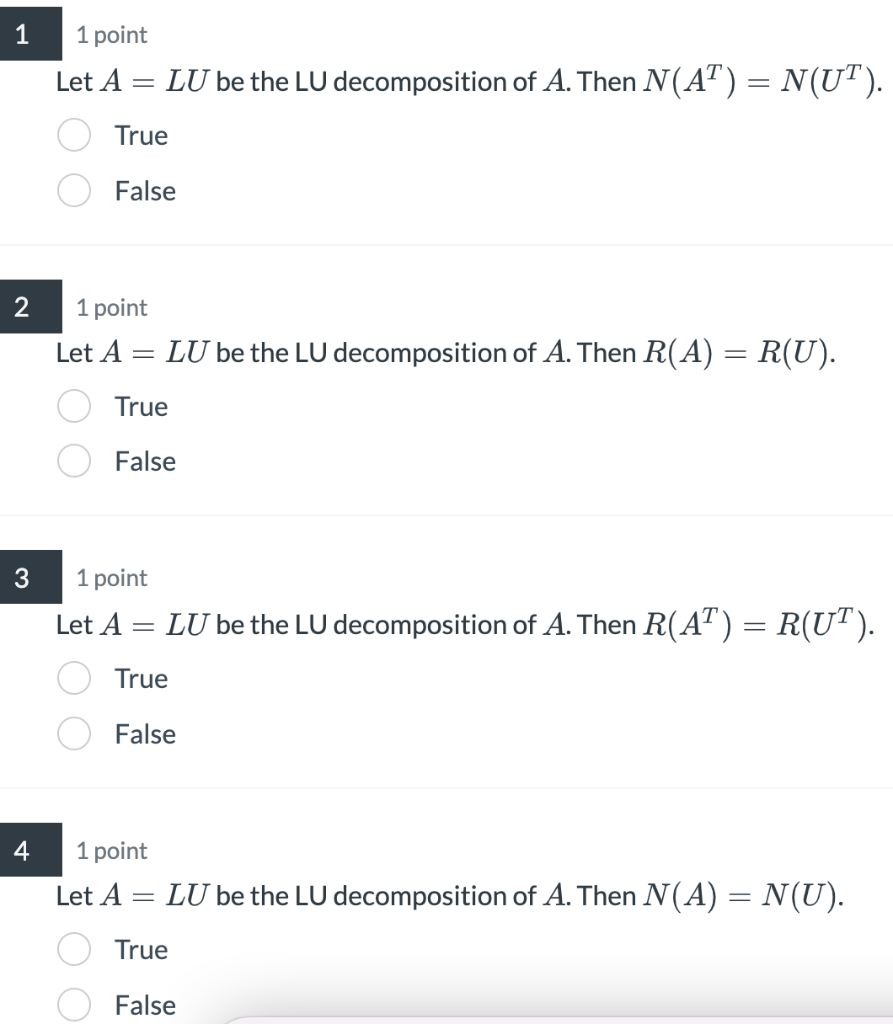 Solved 1 point Let A=LU be the LU decomposition of A. Then | Chegg.com