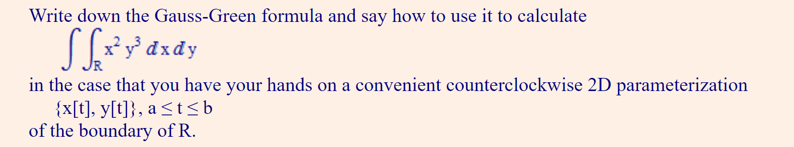 Solved Write down the Gauss-Green formula and say how to use | Chegg.com