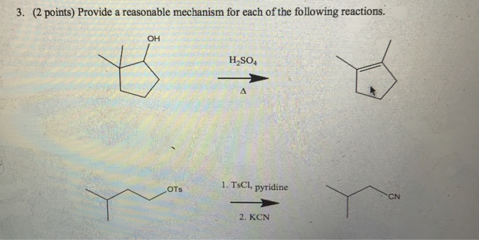 Solved 3. (2 points) Provide a reasonable mechanism for each | Chegg.com