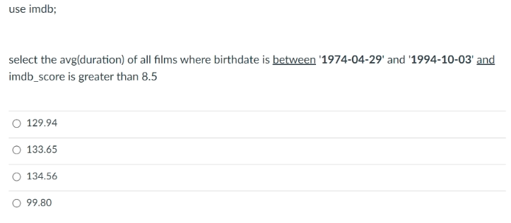 use imdb; select the avg(duration) of all films where | Chegg.com
