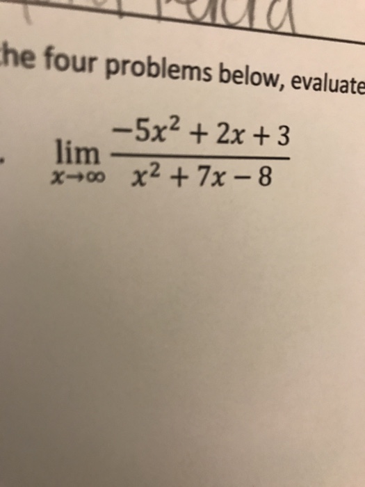 Solved The four problems below, evaluate lim_x rightarrow | Chegg.com