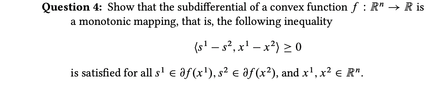 Solved Question 4: Show that the subdifferential of a convex | Chegg.com