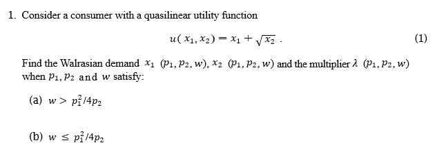 Solved 1. Consider a consumer with a quasilinear utility | Chegg.com