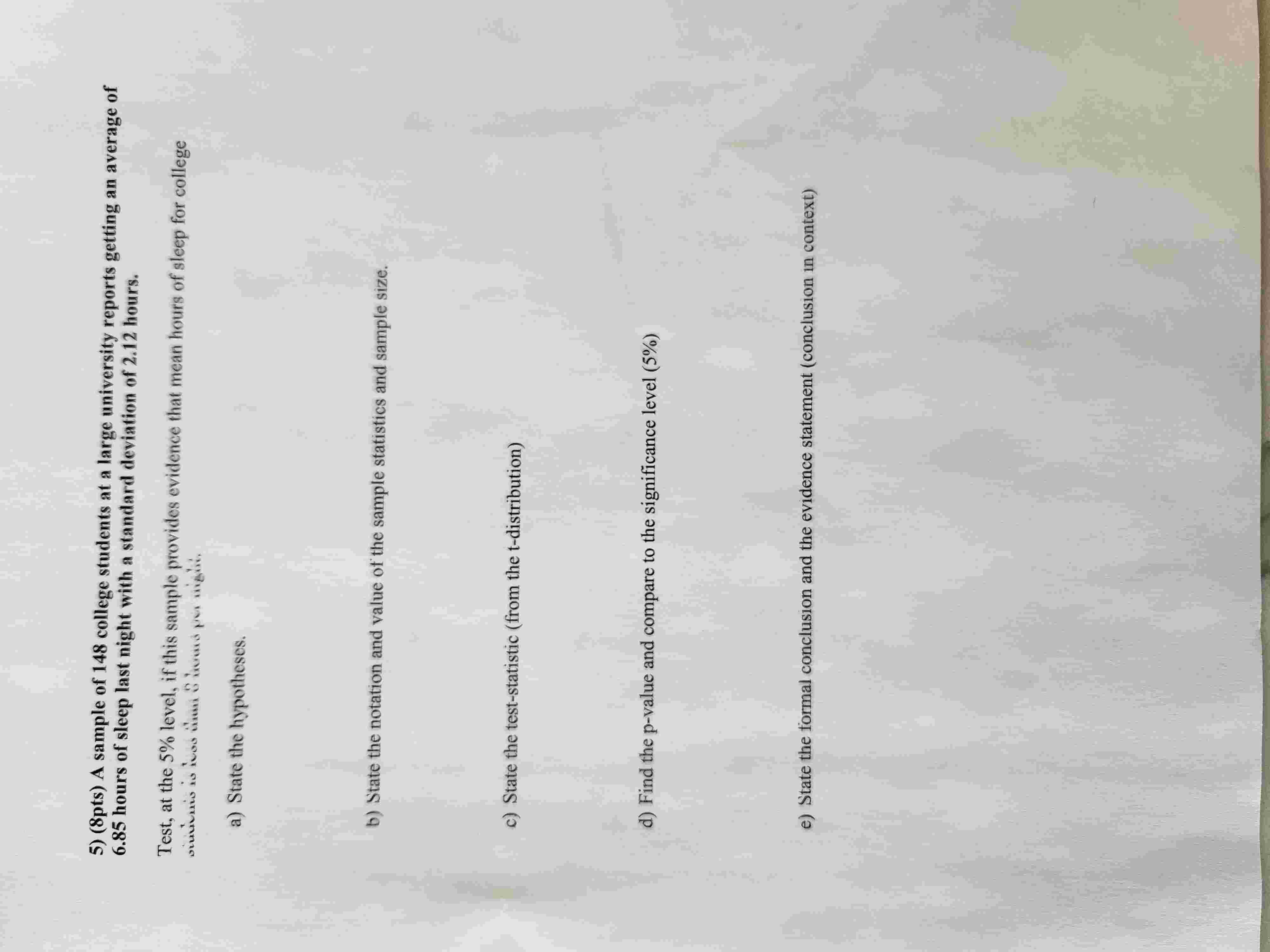 Solved 5) (8pts) A sample of 148 college students at a large | Chegg.com Solved 5) (8pts) A sample of 148 college students at a large | Chegg.com