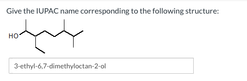 Solved Current Attempt in Progress Give the IUPAC name | Chegg.com