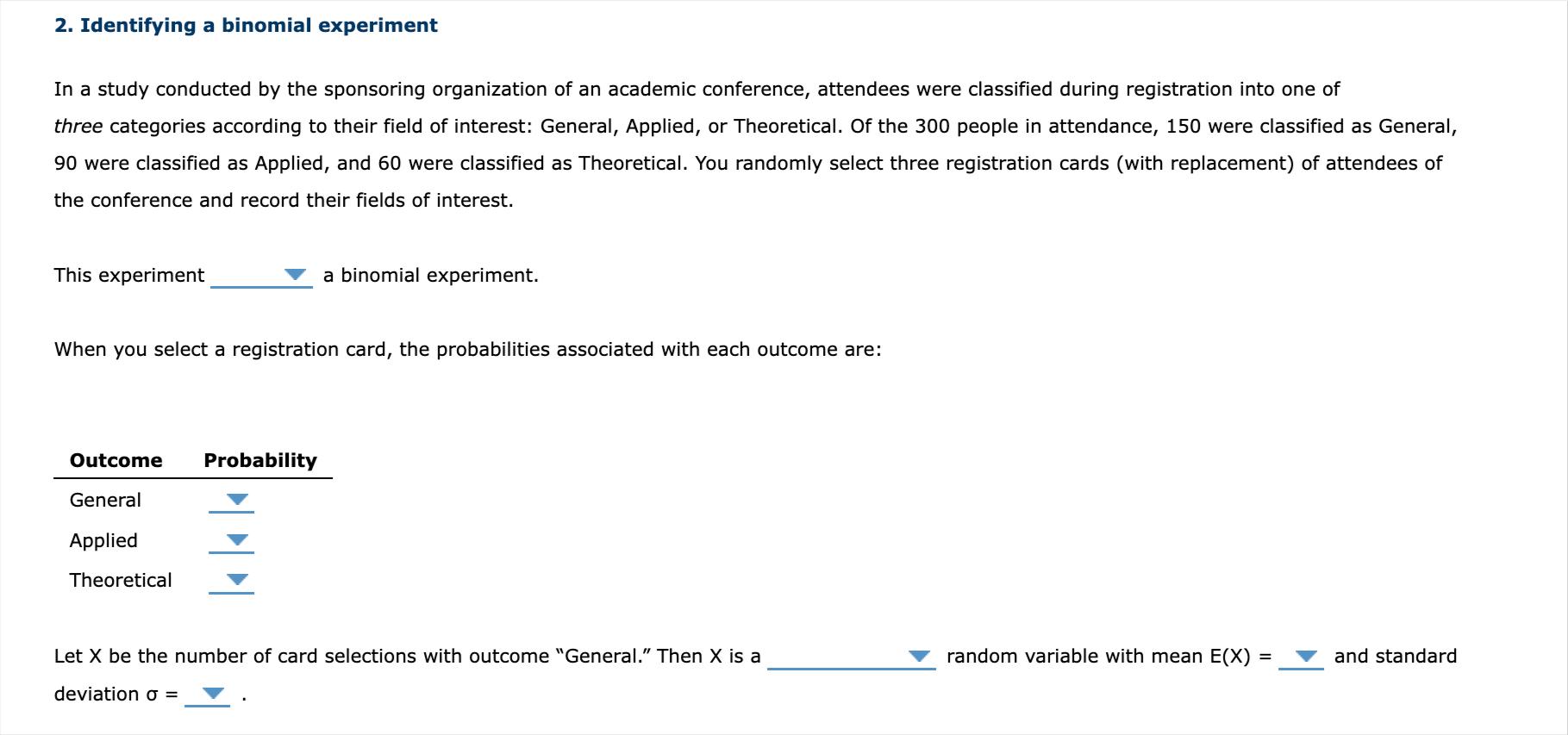 Solved 2. Identifying a binomial experiment In a study | Chegg.com