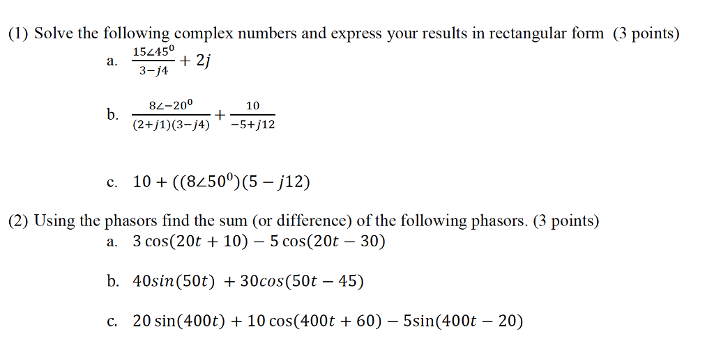 Solved (1) Solve the following complex numbers and express | Chegg.com