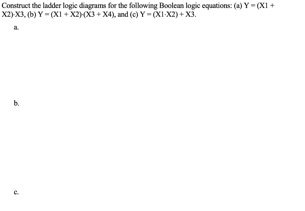Solved Construct the ladder logic diagrams for the following | Chegg.com