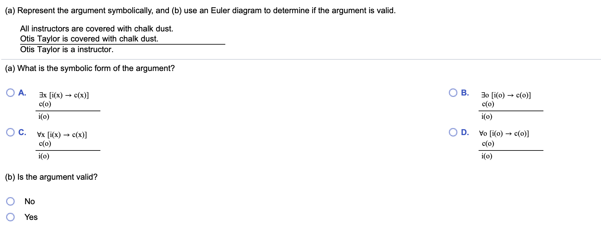 Solved (a) Represent the argument symbolically, and (b) use | Chegg.com