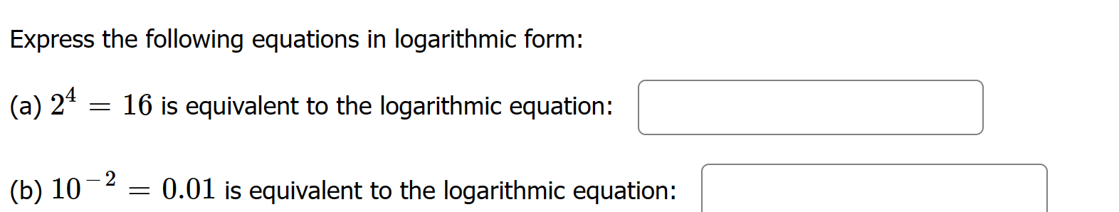 Solved Express the following equations in logarithmic form: | Chegg.com