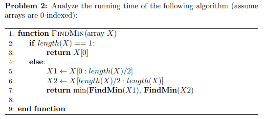 Solved Problem 2: Analyze the running time of the following | Chegg.com