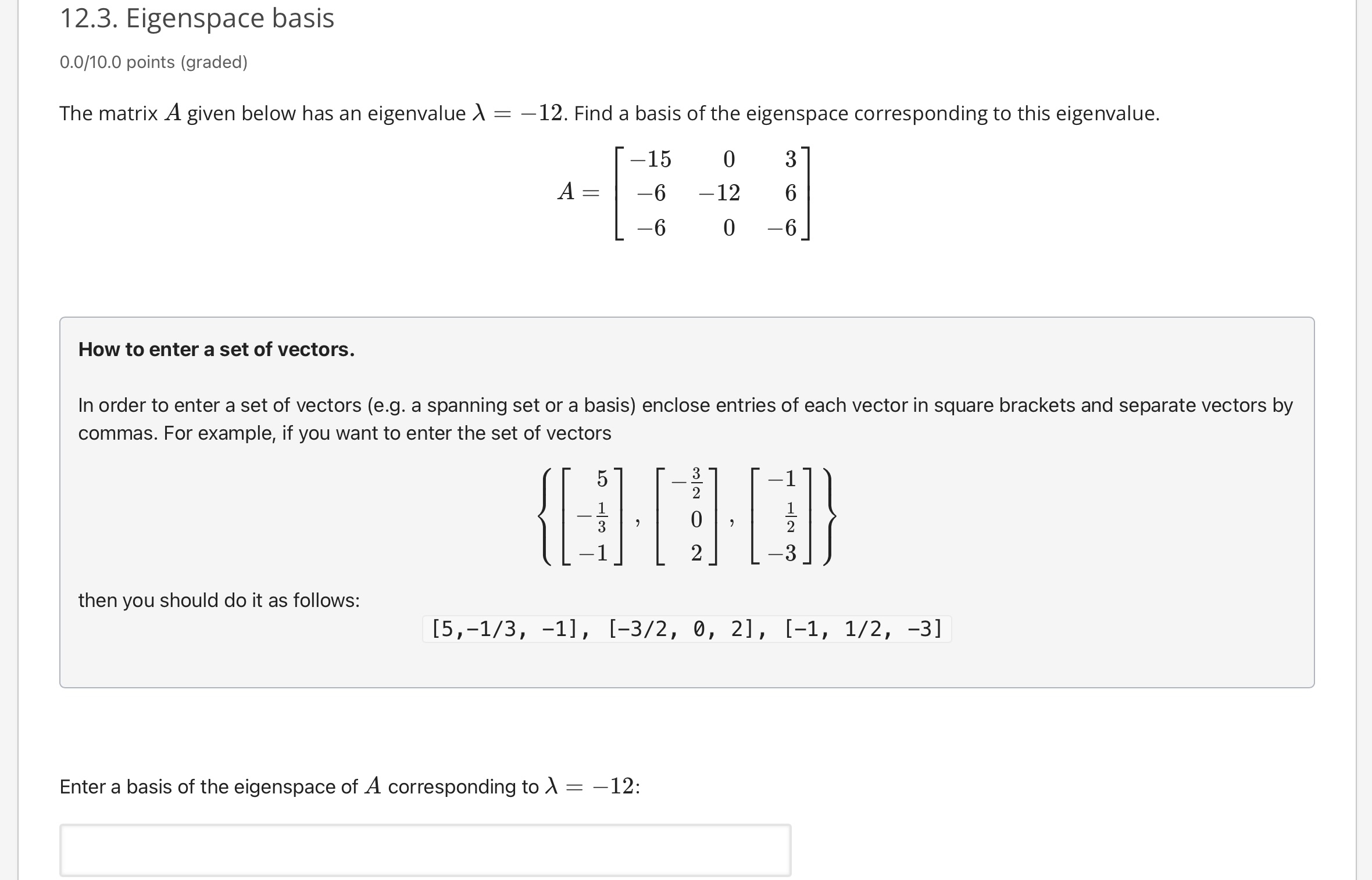 Solved →12.3. ﻿Eigenspace basis0.0/10.0 ﻿points (graded)The | Chegg.com