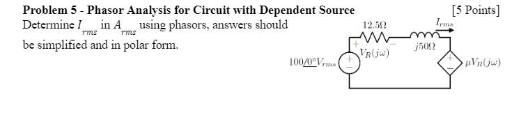 Solved Problem 5 - Phasor Analysis for Circuit with | Chegg.com