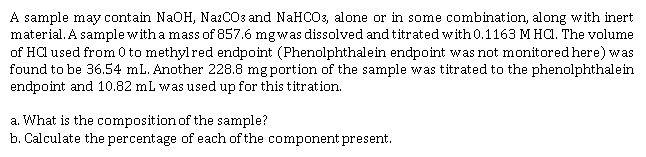 Solved A sample may contain NaOH, Na2CO3 and NaHCO3, alone | Chegg.com